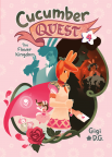 Cucumber Quest: The Flower Kingdom – Cucumber Quest